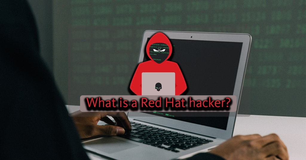What is a Red Hat Hacker?